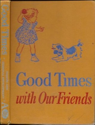 Good Times With Our Friends Dick and Jane by Elizabeth Montgomery ...
