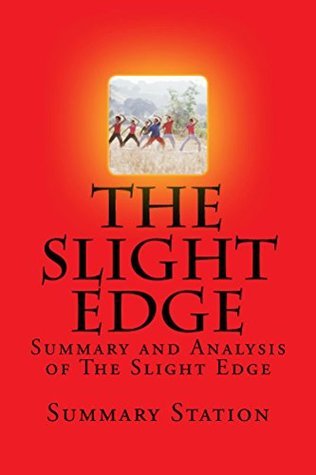 Summary: The Slight Edge: Summary and Analysis of The Slight Edge ...