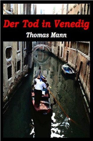 Der Tod in Venedig by Thomas Mann | Goodreads