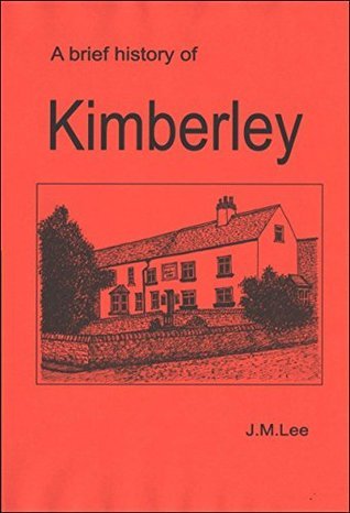 A Brief History of Kimberley by J.M. Lee | Goodreads