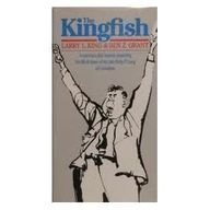 Kingfish: A One-Man Play Loosely Depicting the Life and Times of the ...