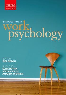 Introduction to Work Psychology by Ziel C. Bergh | Goodreads