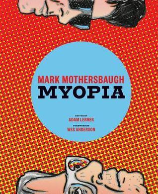 Mark Mothersbaugh: Myopia by Wes Anderson | Goodreads