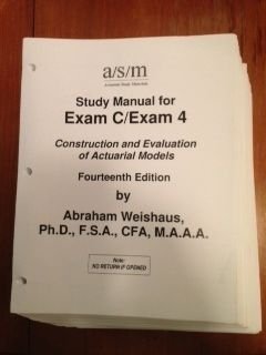 ASM Manual for Exam C/4, 14th Edition 3rd Printing by Abraham Weishaus ...