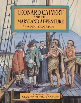 Leonard Calvert and the Maryland Adventure by Ann D. Jensen | Goodreads