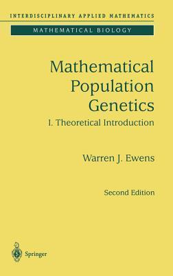 Mathematical Population Genetics 1: Theoretical Introduction by Warren ...