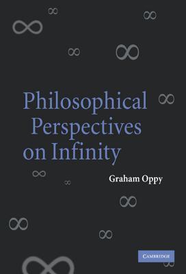 Philosophical Perspectives on Infinity by Graham Oppy | Goodreads