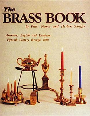 The Brass Book: American, English, and European - 15th Century through ...