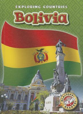 Bolivia (Blastoff Readers: Exploring Countries) by Lisa Owings | Goodreads