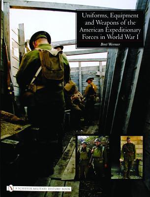 Uniforms, Equipment and Weapons of the American Expeditionary Forces in ...