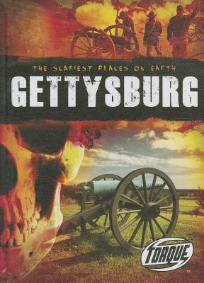 Gettysburg (Torque Books) (Scariest Places on Earth) by Michael Ferut ...