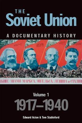 The Soviet Union: A Documentary History, 1917-1940 by Edward Acton ...