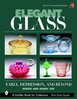 Elegant Glass: Early, Depression and Beyond by Debbie Coe | Goodreads