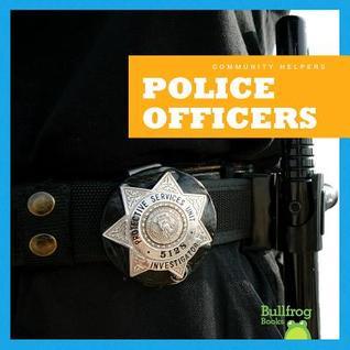 Police Officers (Community Helpers) by Cari Meister | Goodreads