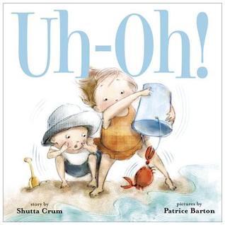 Uh-Oh! by Shutta Crum | Goodreads