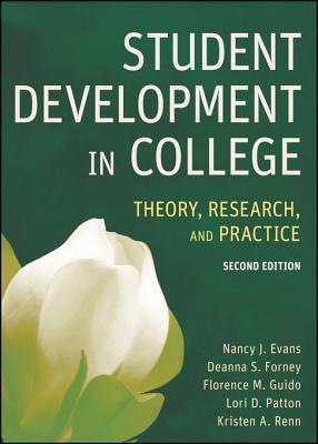 Student Development in College: Theory, Research, and Practice by Nancy ...