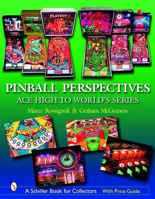 Pinball Perspectives: Ace High to World's Series by Marco Rossignoli ...