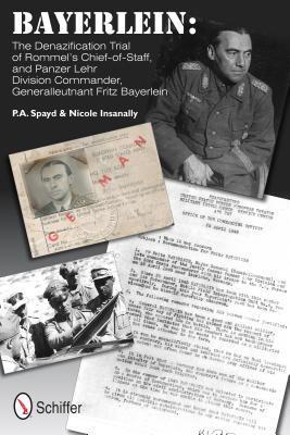 Bayerlein: The Denazification Trial of Rommel’s Chief-of-Staff, and ...