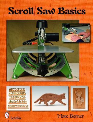 Scroll Saw Basics by Marc Berner | Goodreads