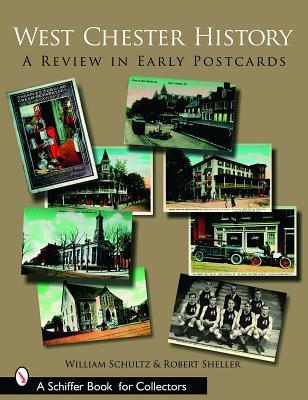 West Chester History: A Review in Early Postcards by William Schultz ...
