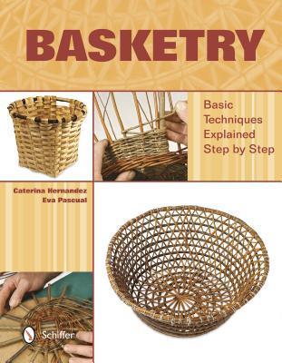 Basketry: Basic Techniques Explained Step by Step by Caterina Hernandez ...