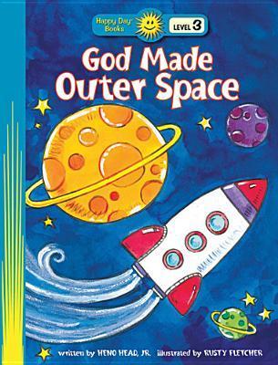 God Made Outer Space (Happy Day) by Heno Head Jr. | Goodreads