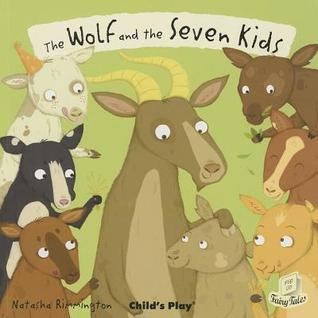 The Wolf and the Seven Little Kids by Natasha Rimmington | Goodreads