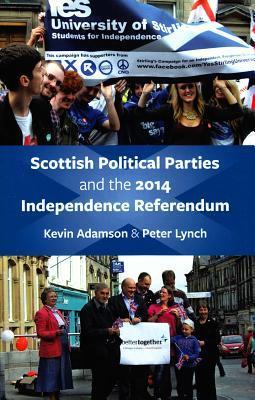 Scottish Political Parties and the 2014 Independence Referendum by ...