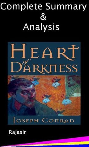 Heart of Darkness-Complete Summary and Analysis by Raja Sharma | Goodreads