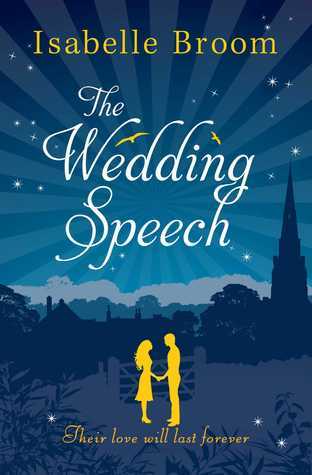 The Wedding Speech by Isabelle Broom | Goodreads