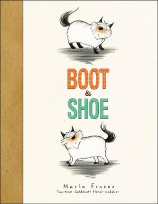 Boot & Shoe by Marla Frazee | Goodreads