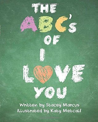 The ABC's of I Love You by Stacey Marcus | Goodreads