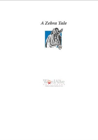 A Zebra Tale by Harry Kraus | Goodreads