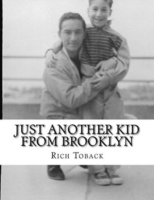 Just Another Kid From Brooklyn by Rich Toback | Goodreads