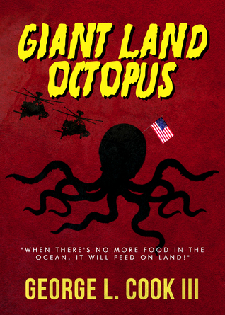 Giant Land Octopus by George L. Cook III | Goodreads