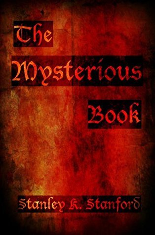 The Mysterious Book by Stanley K. Stanford | Goodreads