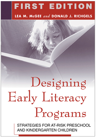 Designing Early Literacy Programs: Strategies for At-Risk Preschool and ...