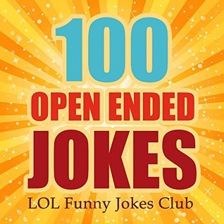 Funny Jokes: 100 Open Ended Jokes!: Open-Ended Questions, Jokes, Comedy ...