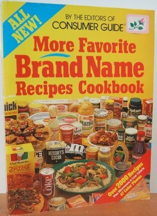 More Favorite Brand Name Recipes Cookbook by Consumer Guide | Goodreads