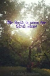 Mr. Smith- A Poem for Sarah-Jane by Dreamers Atlas | Goodreads