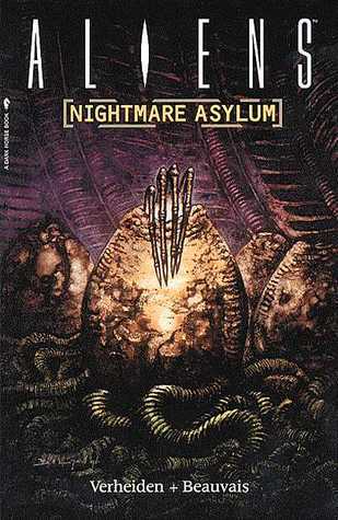 Aliens: Nightmare Asylum (Graphic Novel) by Mark Verheiden | Goodreads