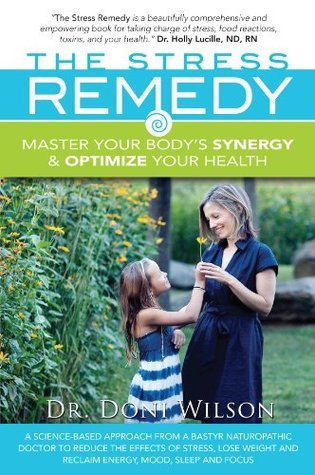 The Stress Remedy: Master Your Body's Synergy and Optimize Your Health ...