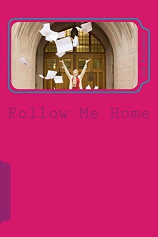 Follow Me Home by Jen Benjamin | Goodreads