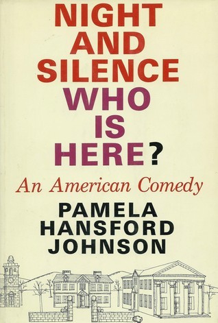 Night and Silence Who is Here? by Pamela Hansford Johnson | Goodreads