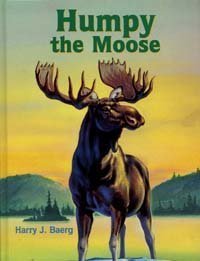 Humpy the Moose by Harry Baerg | Goodreads