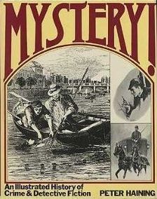 Mystery!: An Illustrated History of Crime and Detective Fiction by ...