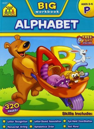 School Zone Big Alphabet Workbook: 320 Pages, Preschool, Kindergarten ...