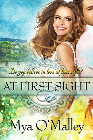 At First Sight by Mya O'Malley | Goodreads