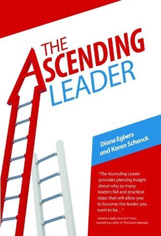 The Ascending Leader by Diane Egbers | Goodreads