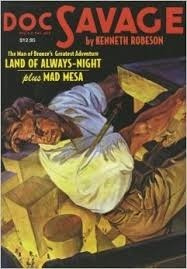 Land of Always Night / Mad Mesa by Kenneth Robeson | Goodreads